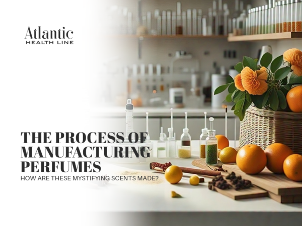 The Process of Manufacturing Perfumes: How Are These Mystifying Scents ...